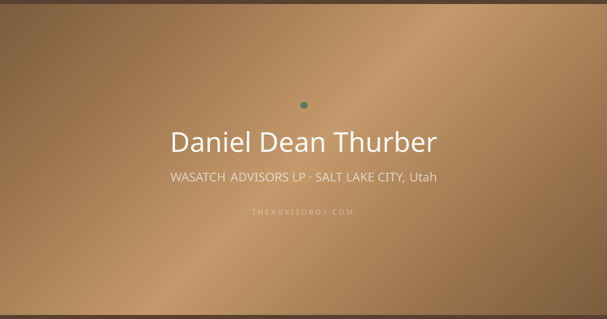 Daniel Dean Thurber - Financial Advisor in SALT LAKE CITY, Utah | AdvisorOS